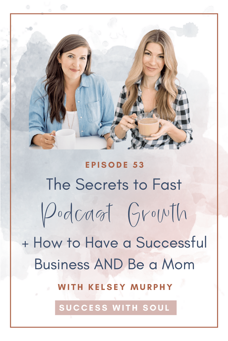 053: The Secrets To Fast Podcast Growth With Kelsey Murphy | Success ...