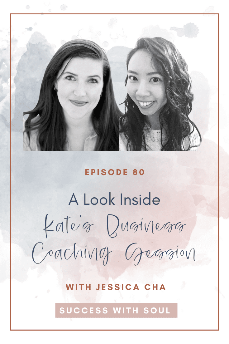 Inside Kate’s Business Coaching Session With Jessica Cha | Success With ...
