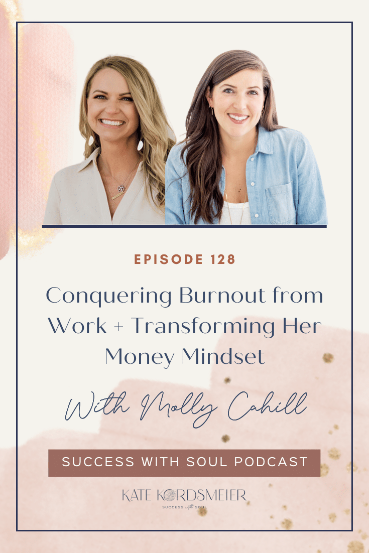 128, Conquering Burnout From Work: How Molly Cahill Transformed Her ...