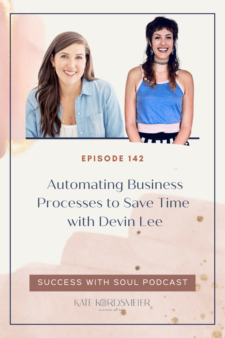 142, Automating Business Processes To Save Time With Devin Lee